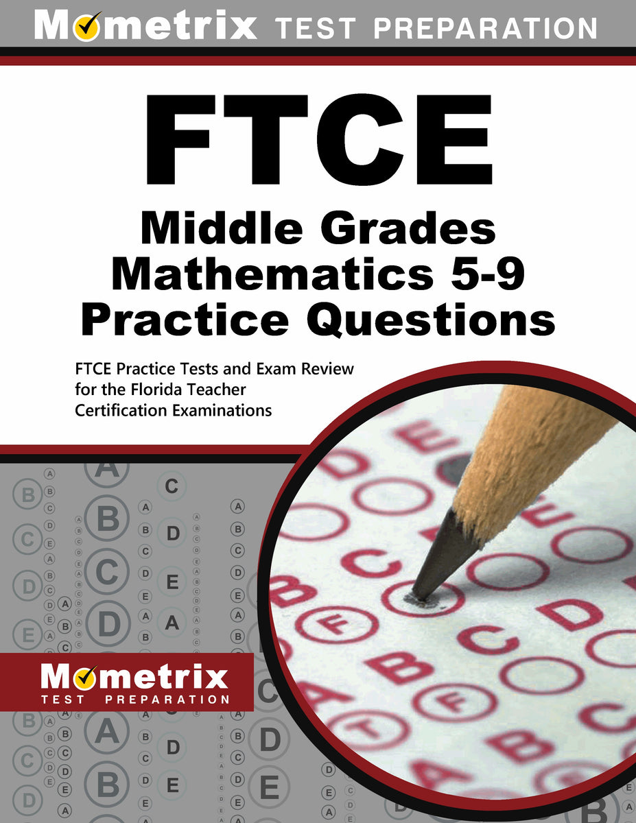 FTCE Middle Grades Mathematics 5-9 Practice Questions – Mometrix Test ...