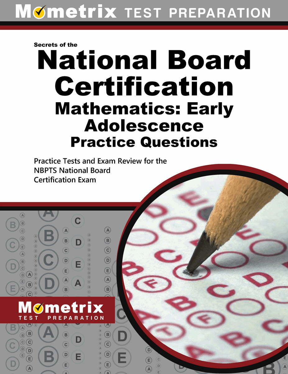 National Board Certification Mathematics: Early Adolescence Practice ...