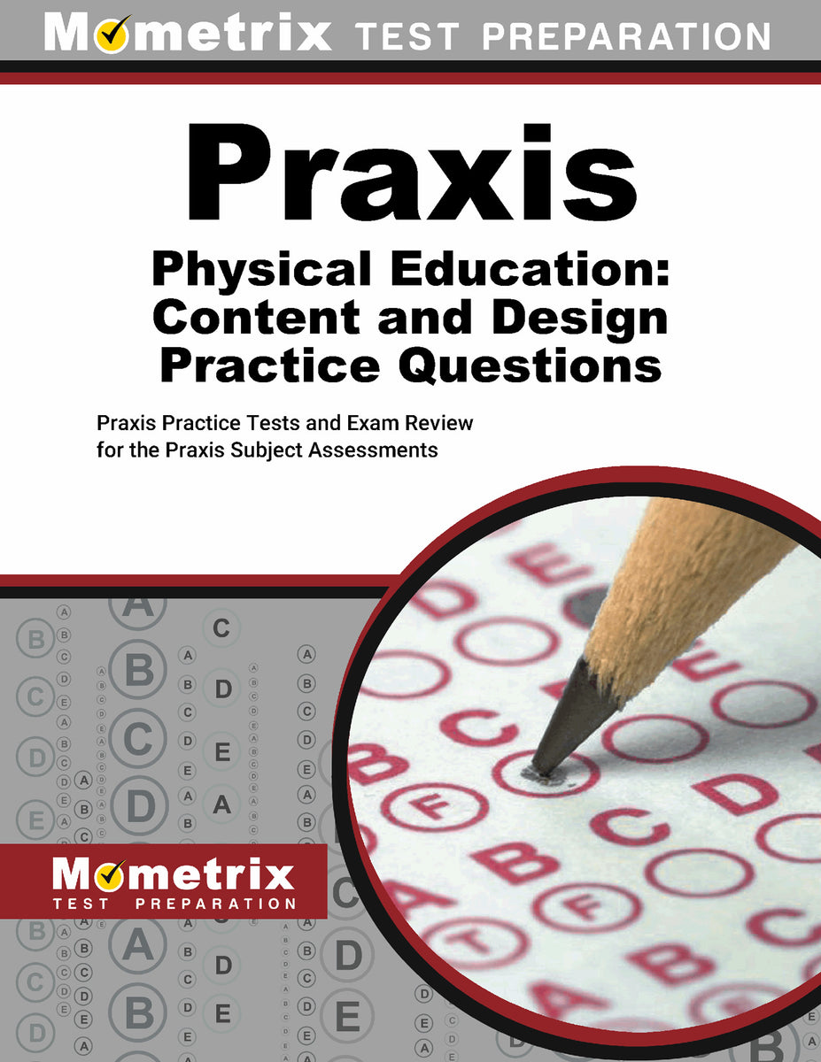 Praxis Physical Education: Content and Design Practice Questions ...