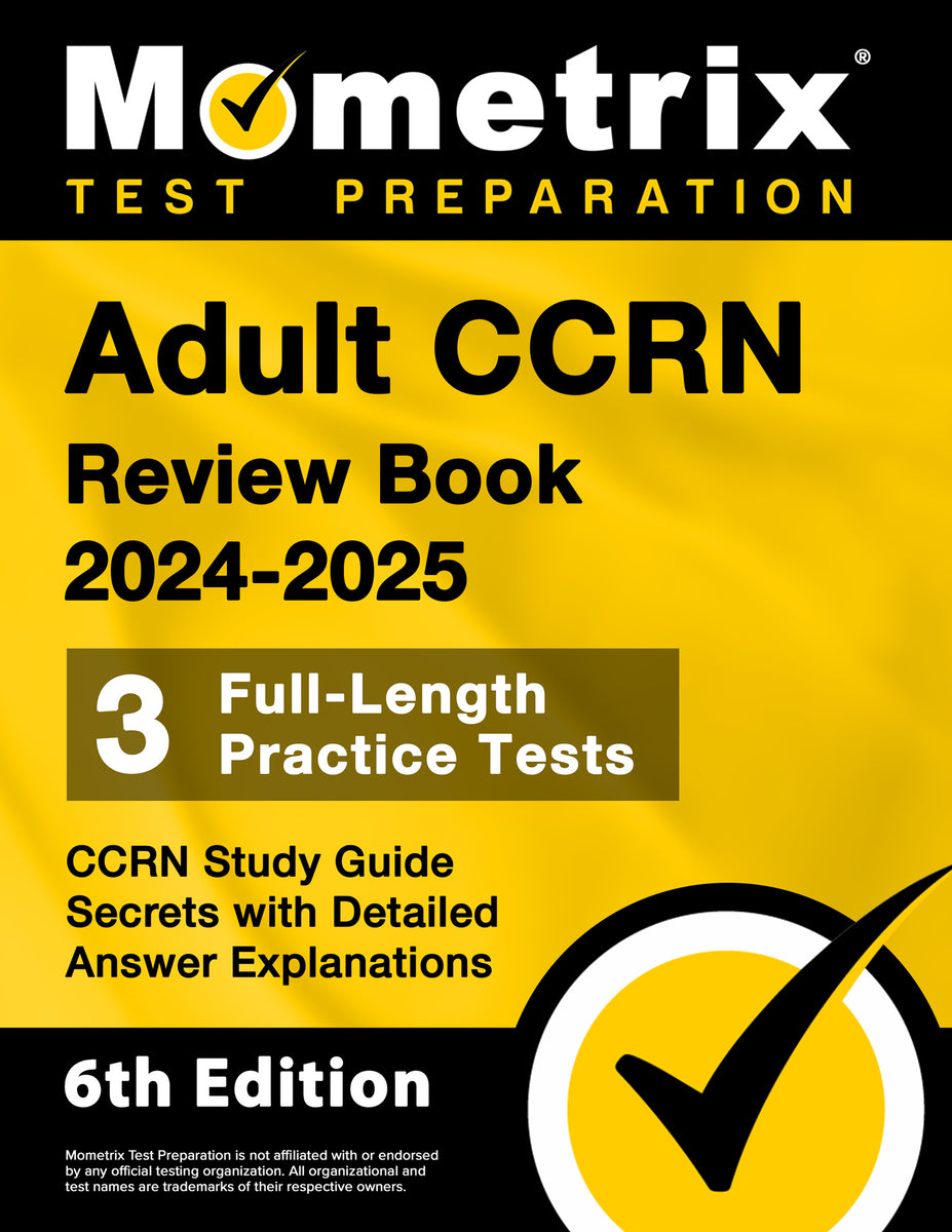 Adult CCRN Review Book 2024-2025 - CCRN Study Guide Secrets [6th ...