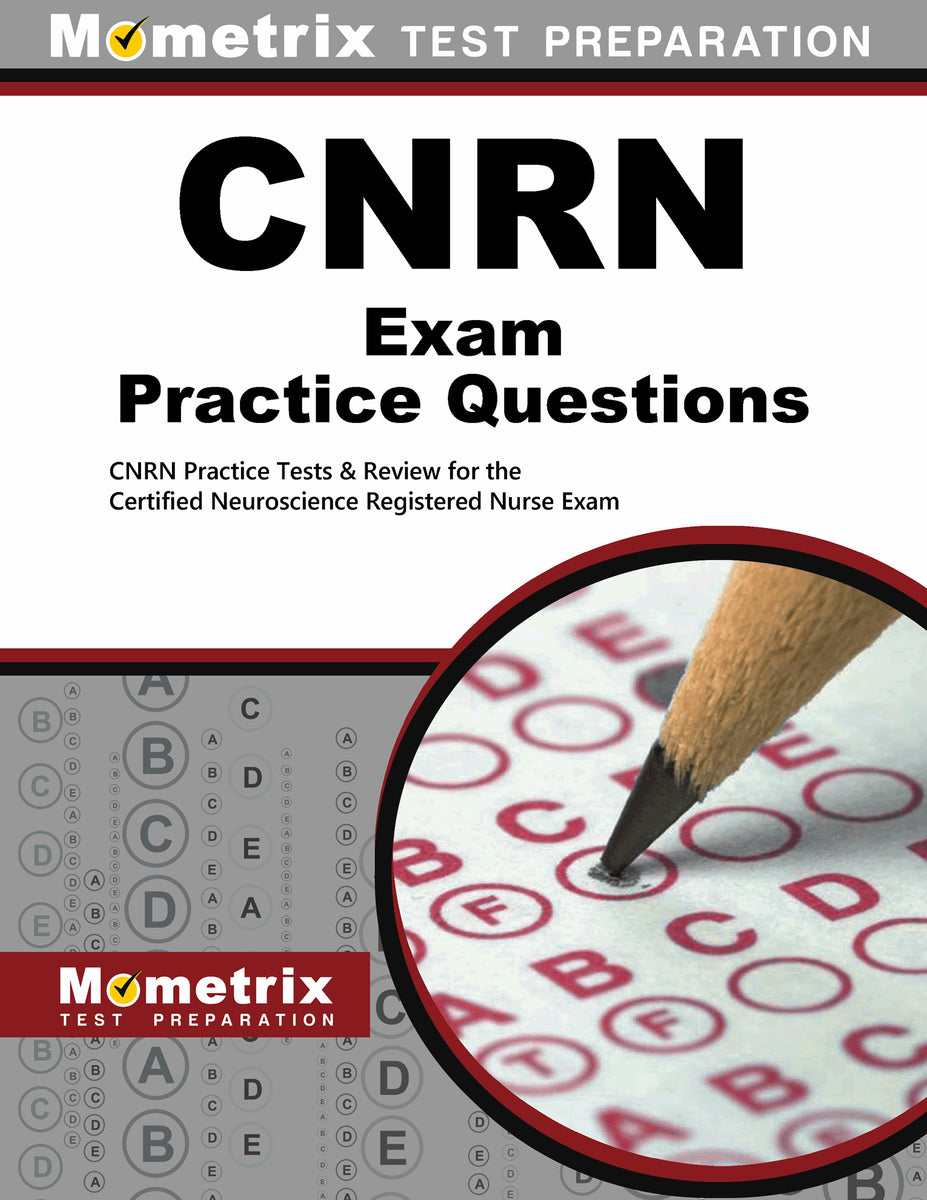 CNRN Exam Practice Questions – Mometrix Test Preparation