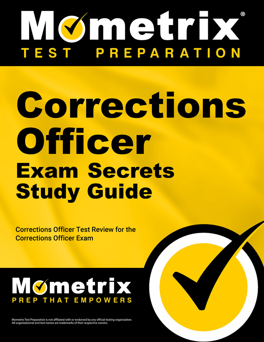 Corrections Officer Exam Secrets Study Guide – Mometrix Test Preparation