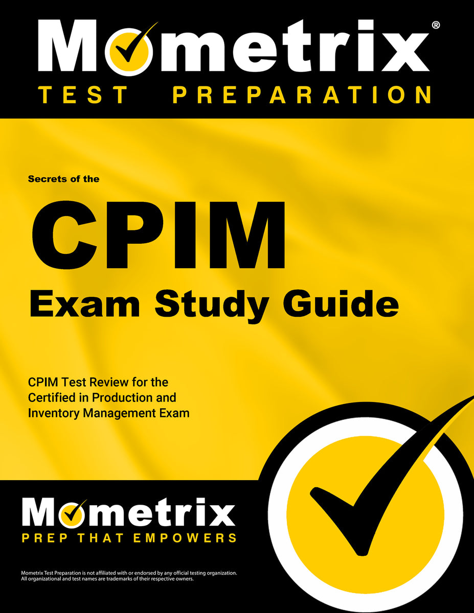 Secrets of the CPIM Exam Study Guide – Mometrix Test Preparation