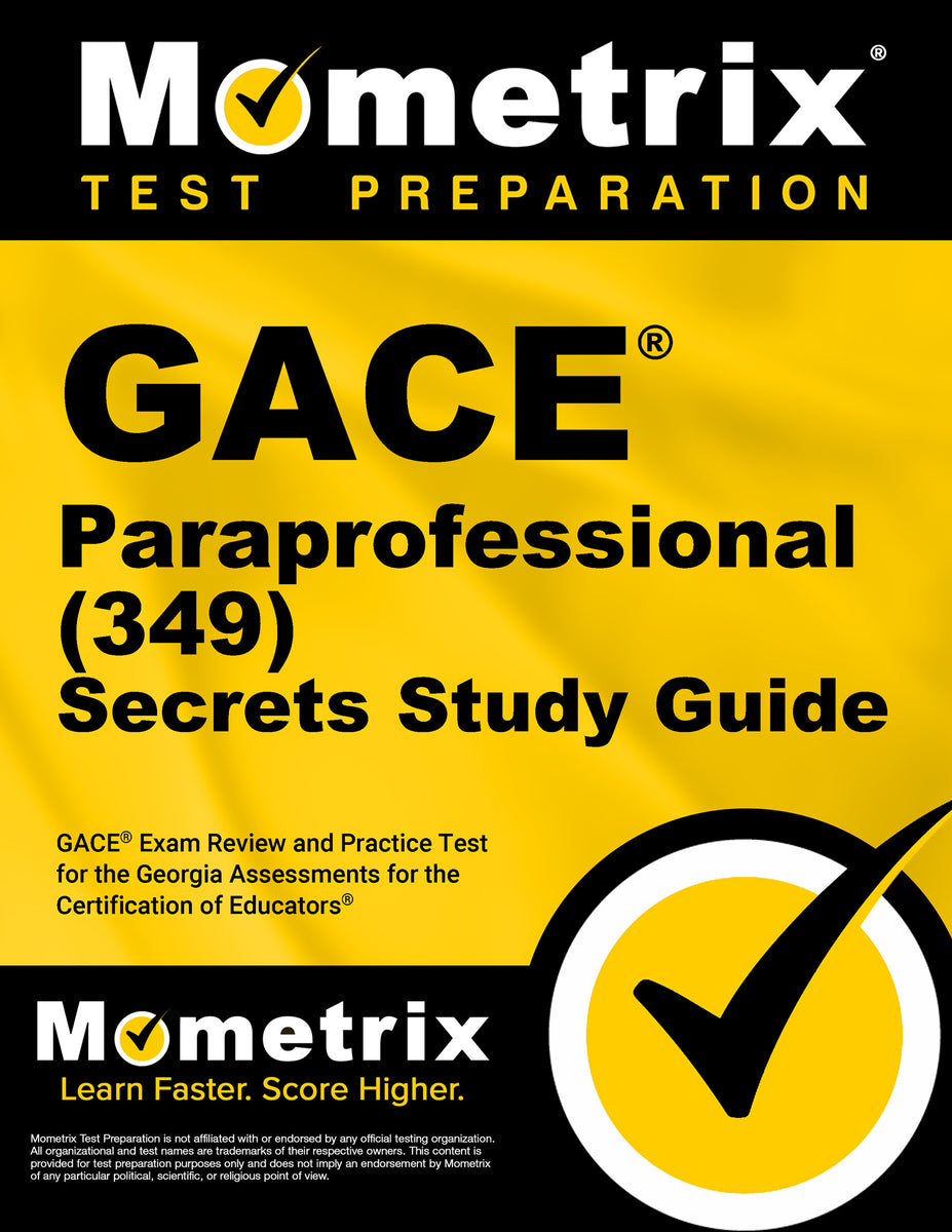 GACE Paraprofessional (349) Secrets Study Guide – Mometrix Test Preparation