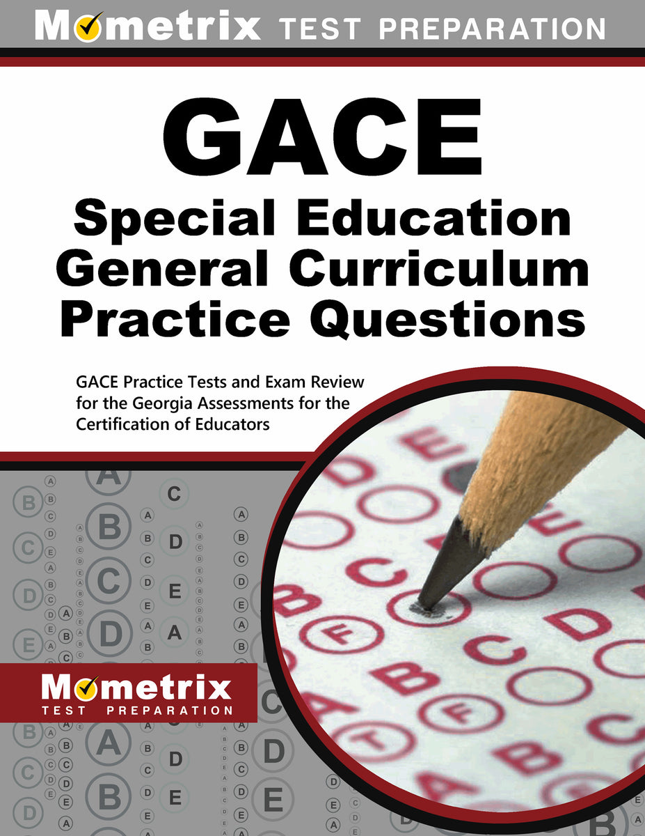 GACE Special Education General Curriculum Practice Questions – Mometrix ...