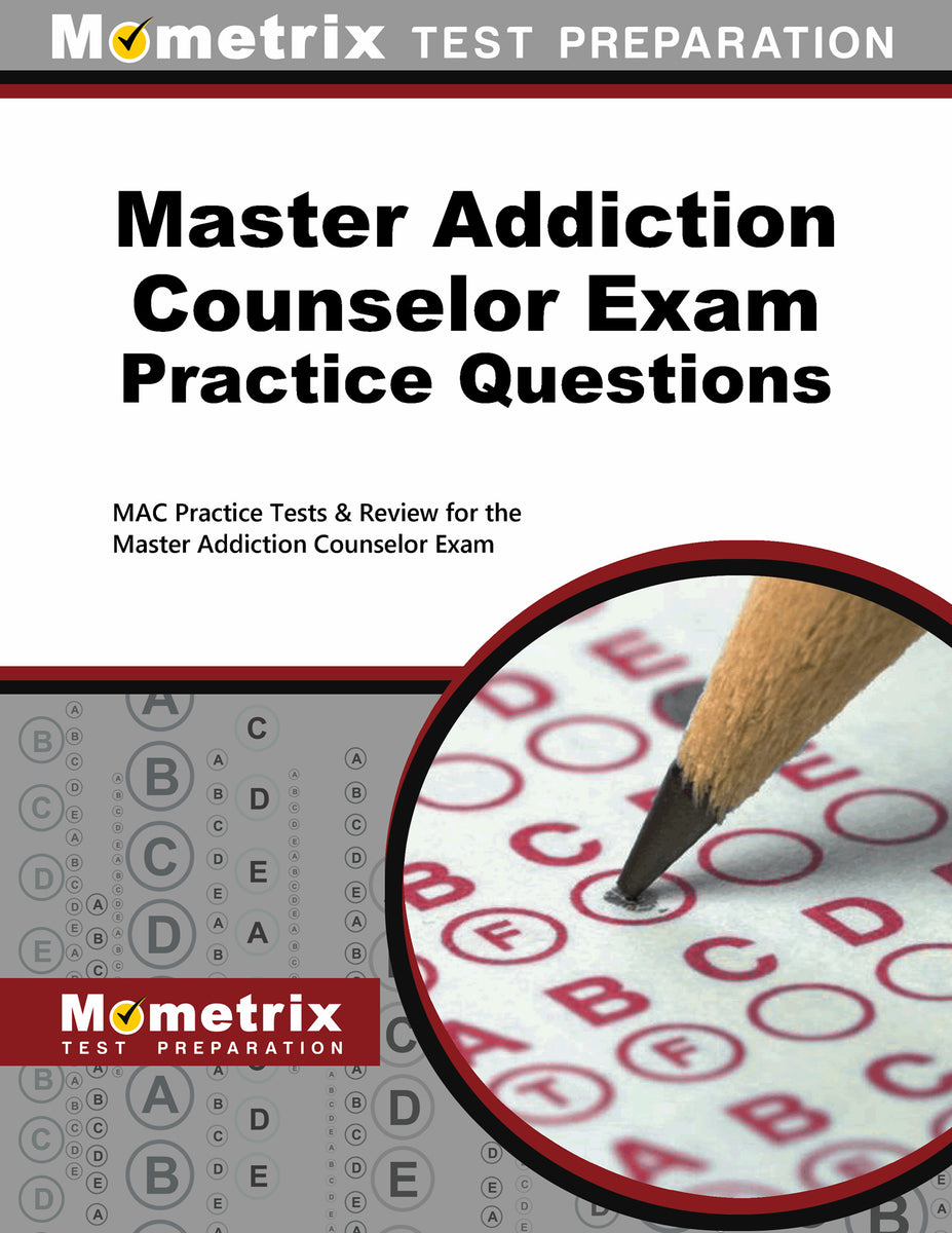 Master Addiction Counselor Exam Practice Questions – Mometrix Test ...