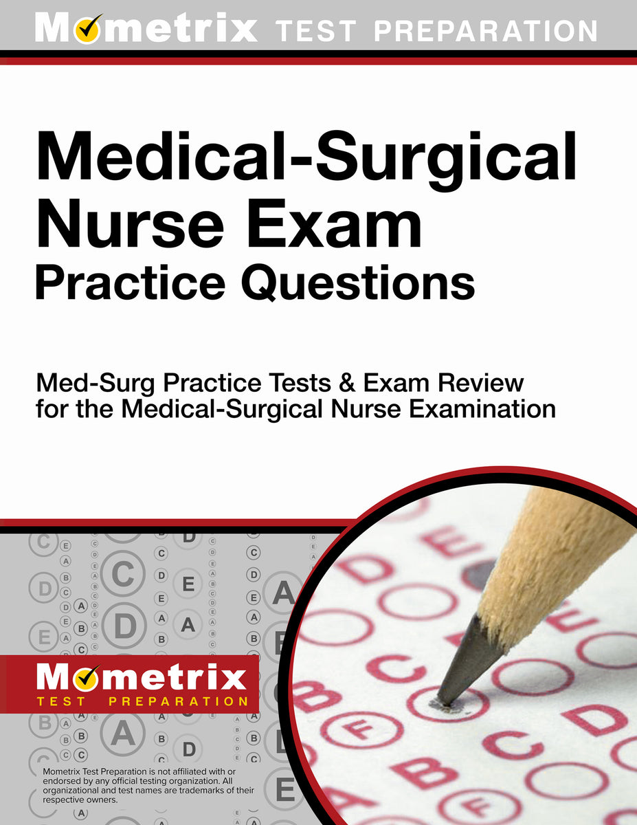 Medical-Surgical Nurse Exam Practice Questions – Mometrix Test Preparation