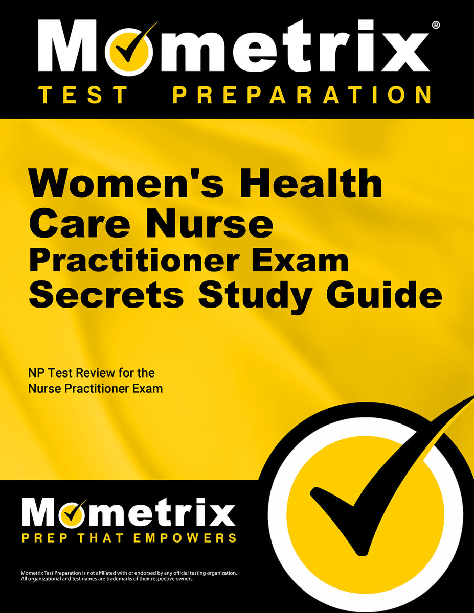 Women's Health Care Nurse Practitioner Exam Secrets Study Guide ...