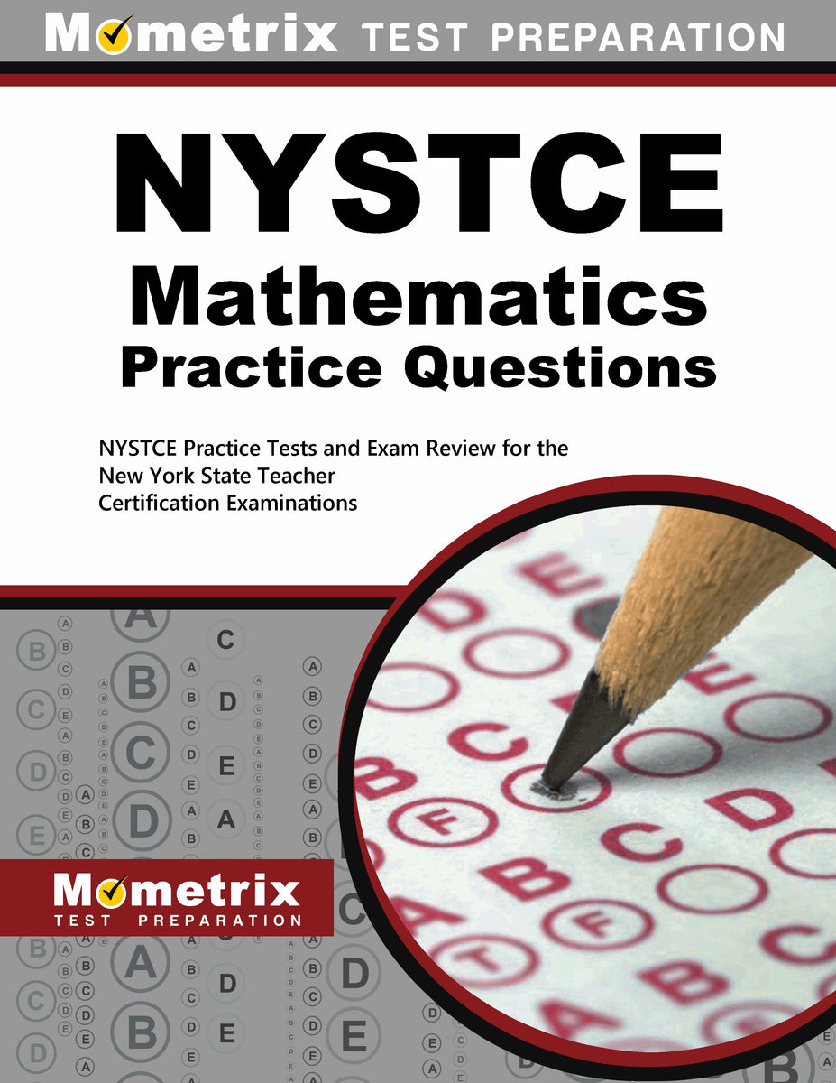 NYSTCE Mathematics Practice Questions – Mometrix Test Preparation
