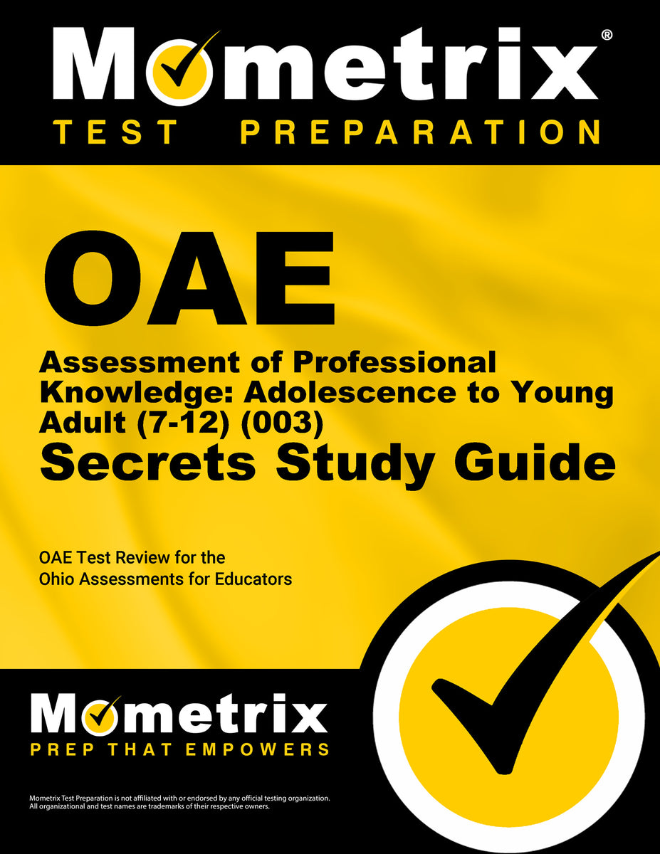 OAE Assessment of Professional Knowledge: Adolescence to Young Adult (7 ...